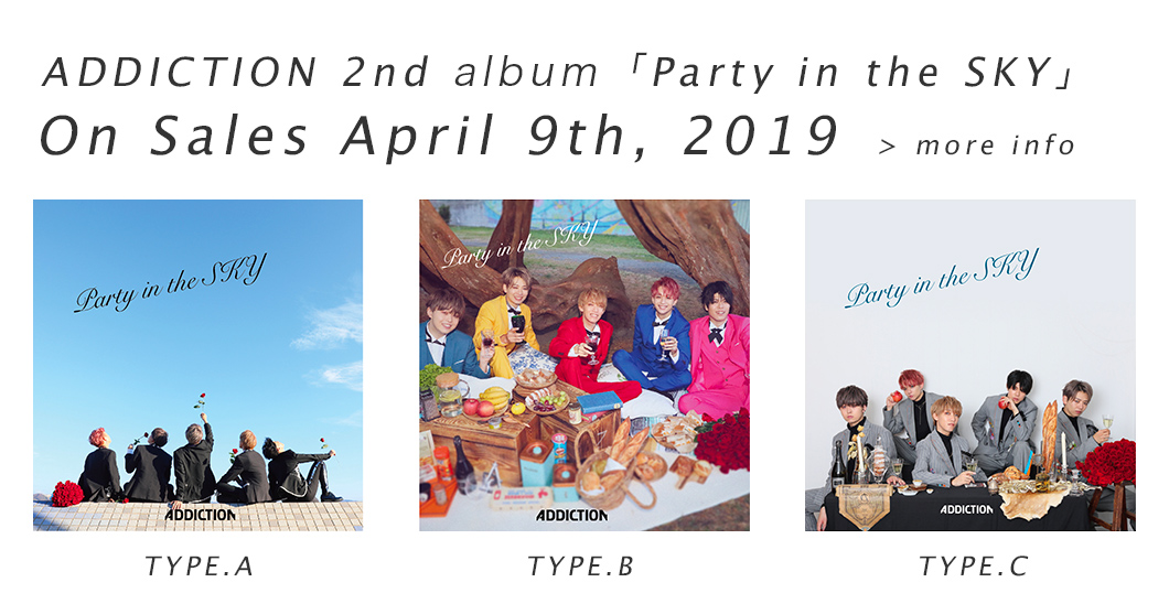 ADDICTION annoncent un second album “PARTY IN THE SKY” – Ckjpopnews